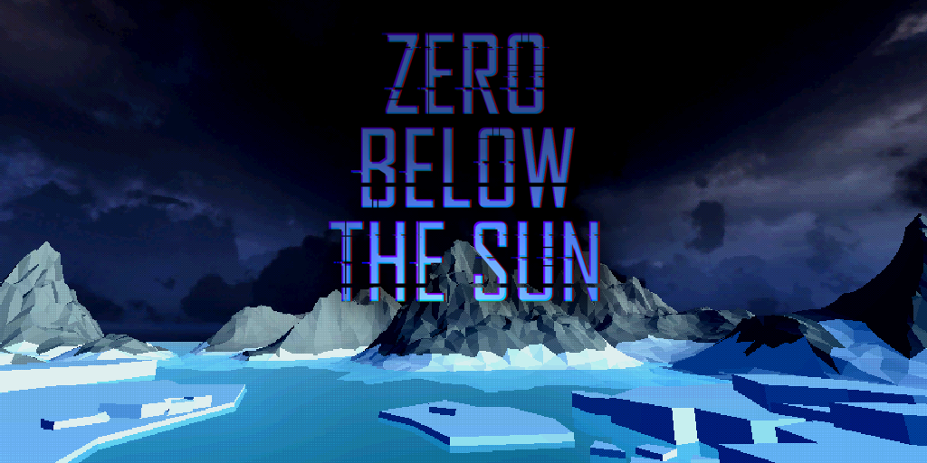 Zero Below The Sun - RETRO SURVIVAL HORROR
